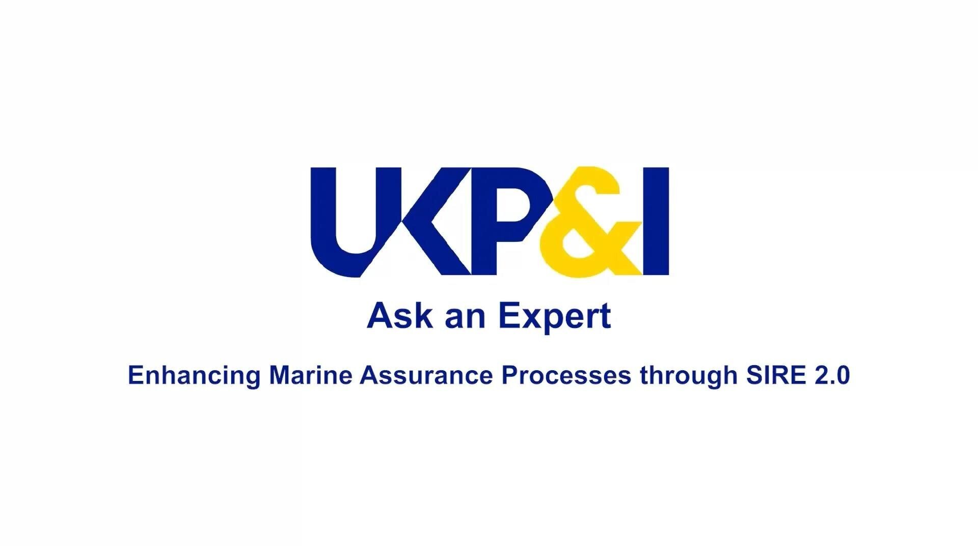 Ask an Expert: SIRE 2.0 with Capt. Vikas Nayar - UK P&I